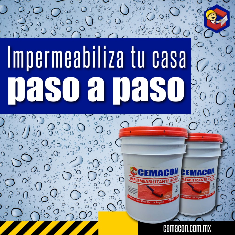 Cemacon | Impermeabiliza tu casa, paso a paso